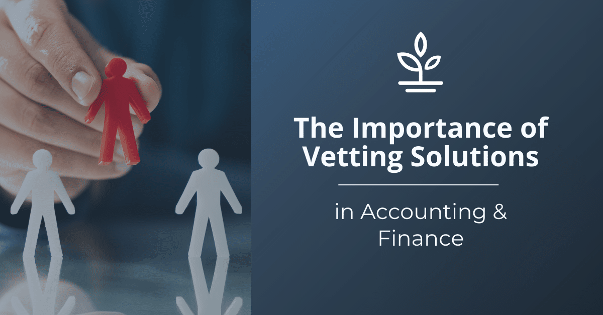 The Importance of Vetting Solutions in Accounting and Finance - Beech ...